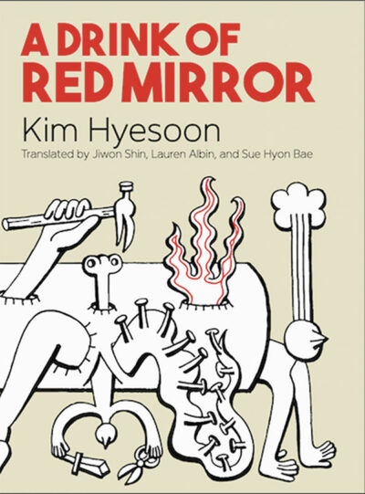 Kim Hyesoon’s "A Drink of Red Mirror," reviewed by Ryan Bollenbach